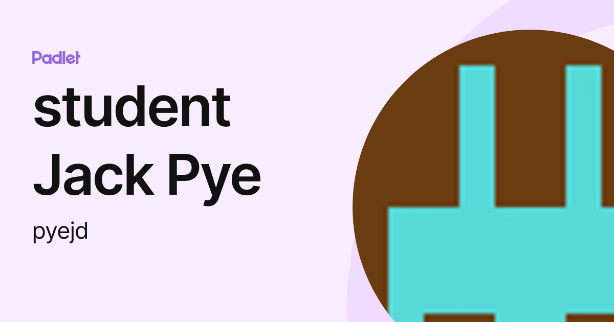 student Jack Pye (pyejd) profile | Padlet
