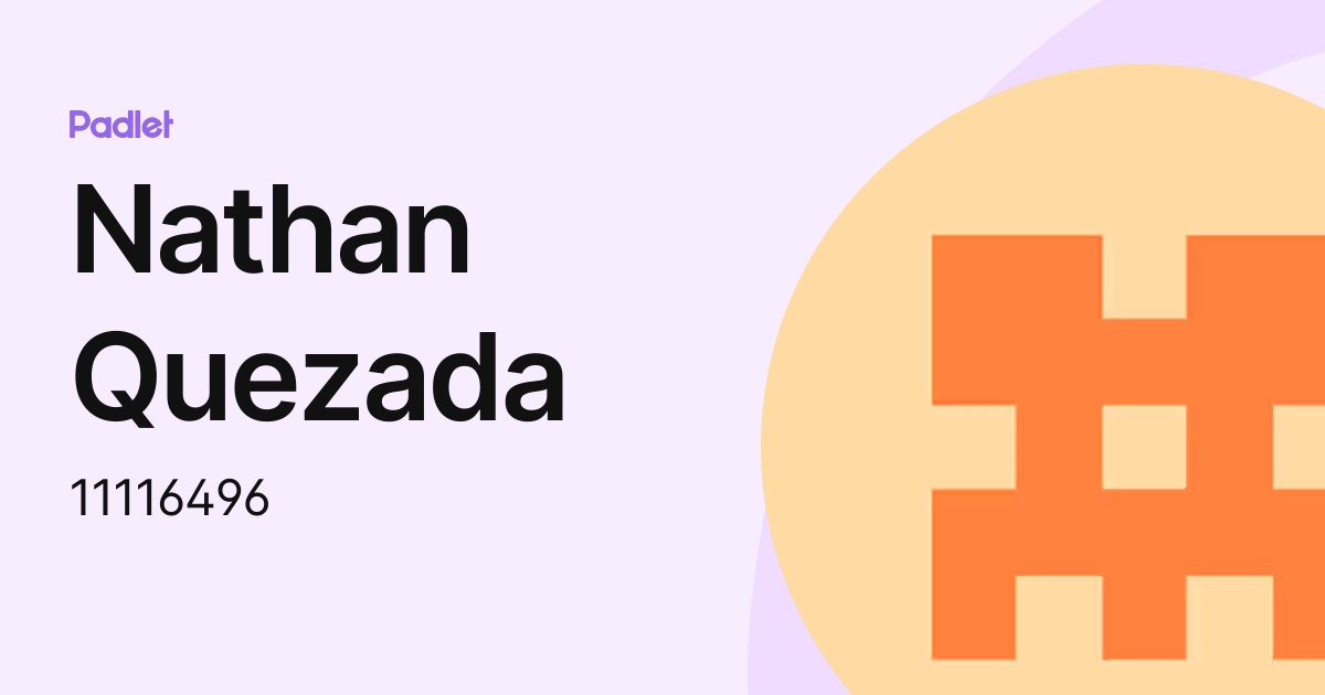 Nathan Quezada (11116496) profile | Padlet