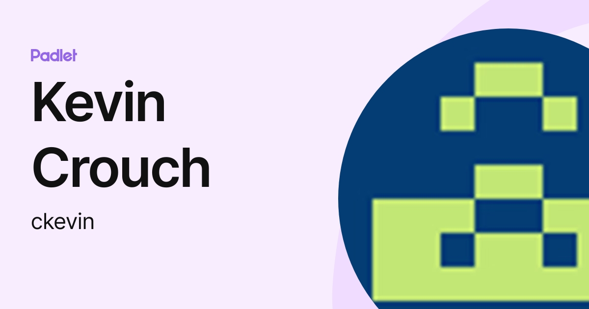 Kevin Crouch (ckevin) profile | Padlet