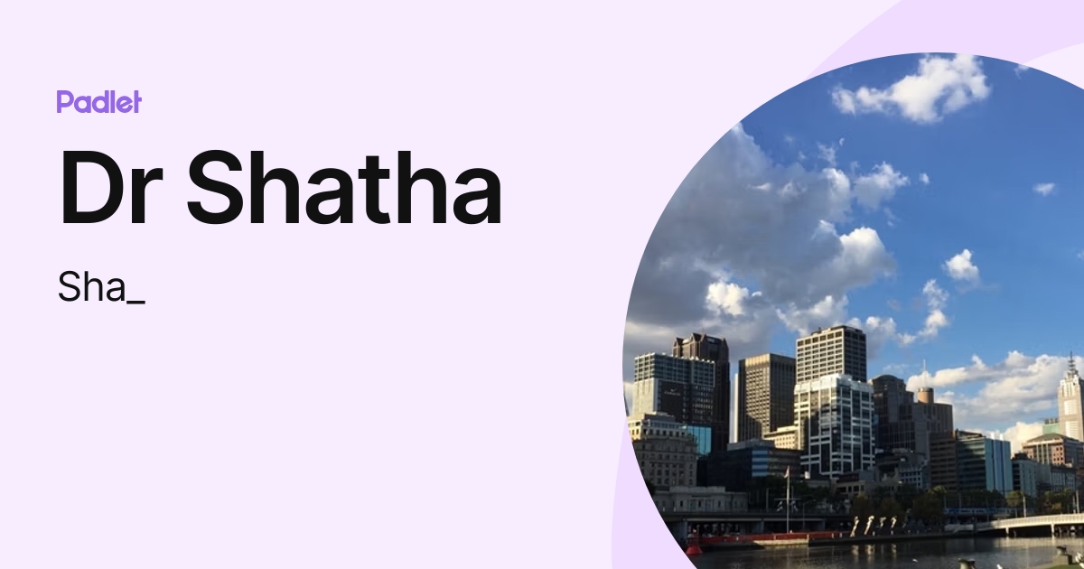 Dr Shatha (Sha_) profile | Padlet