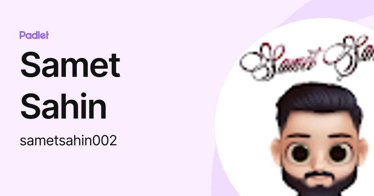 Samet Sahin (sametsahin002) profile | Padlet