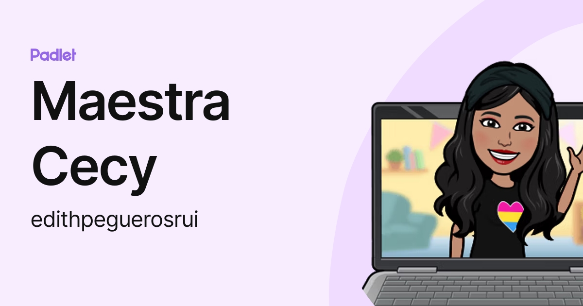 Maestra Cecy (edithpeguerosrui) profile | Padlet