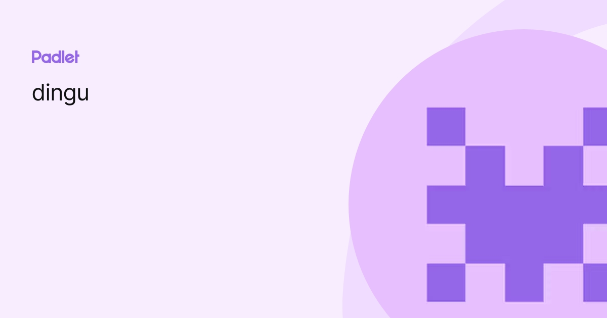 dingu profile | Padlet