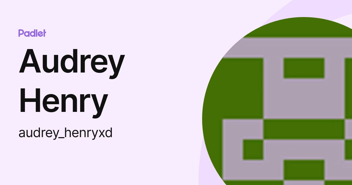Audrey Henry (audrey_henryxd) profile | Padlet