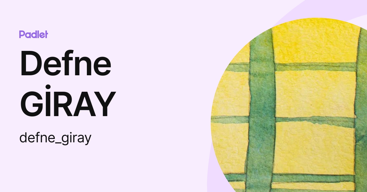 Defne GİRAY (defne_giray) profile | Padlet