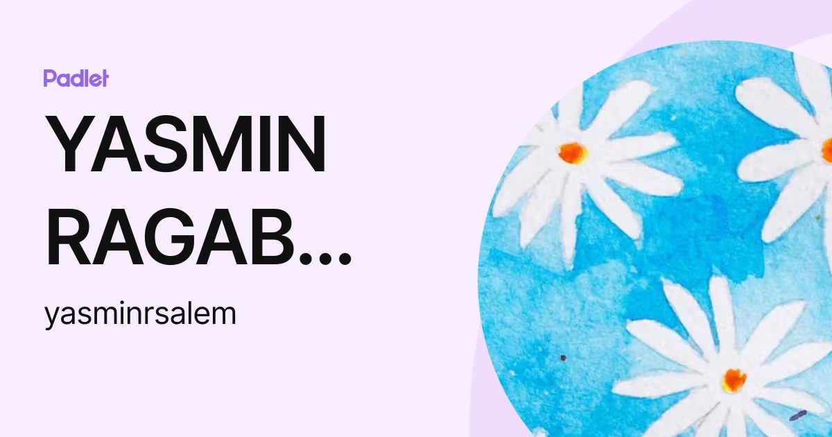 YASMIN RAGAB MOHAMED SALEM (yasminrsalem) profile | Padlet