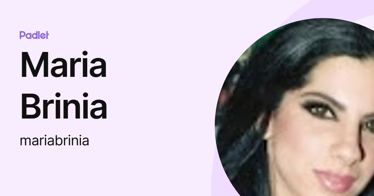Maria Brinia (mariabrinia) profile | Padlet