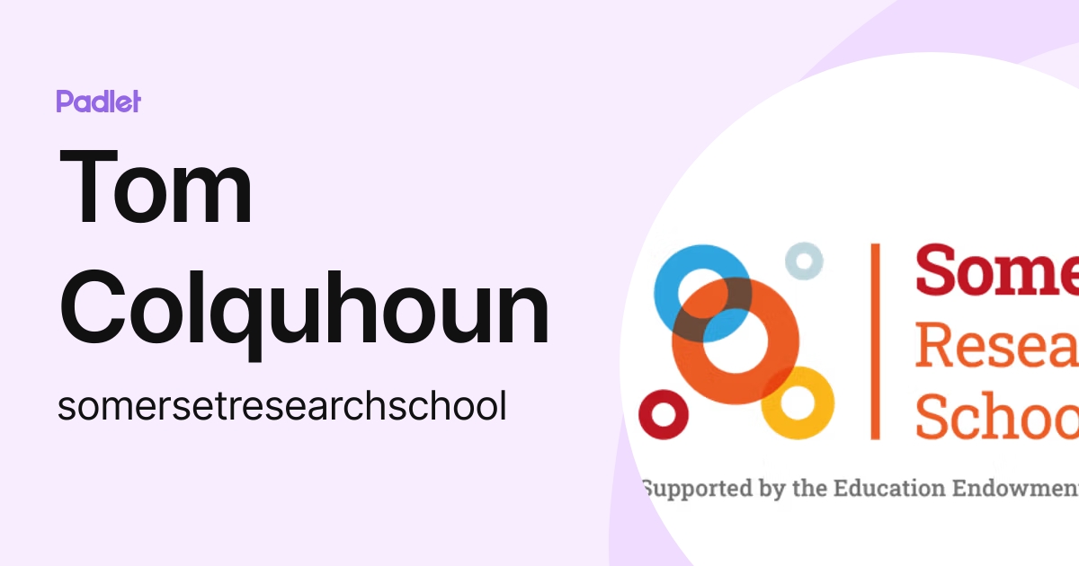 Tom Colquhoun (somersetresearchschool) profile | Padlet