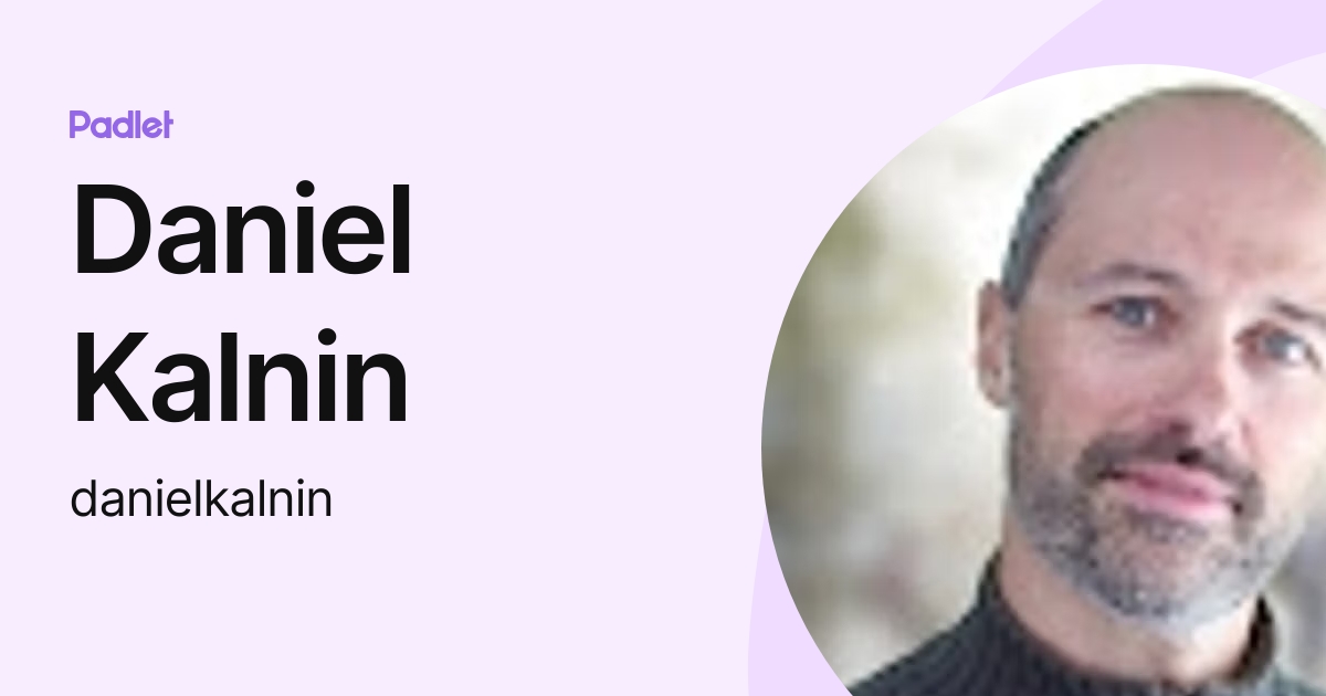 Daniel Kalnin (danielkalnin) profile | Padlet