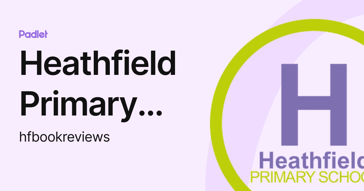 Heathfield Primary School Book Reviews (hfbookreviews) profile | Padlet