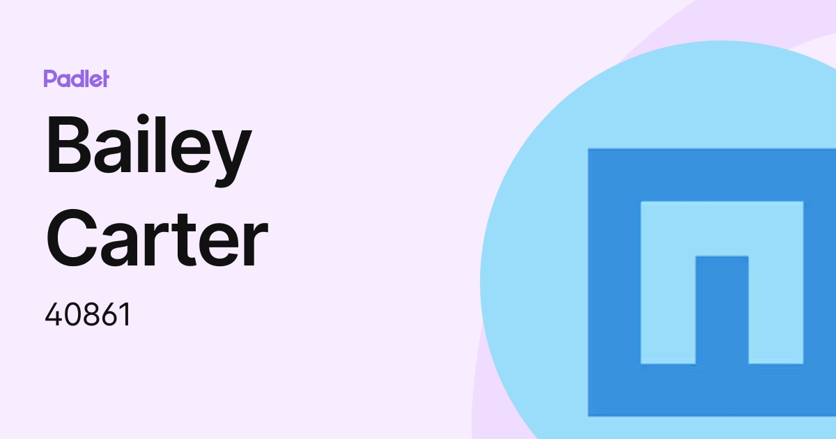 Bailey Carter (40861) profile | Padlet