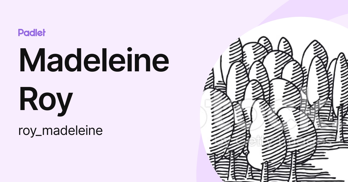 Madeleine Roy (roy_madeleine) profile | Padlet
