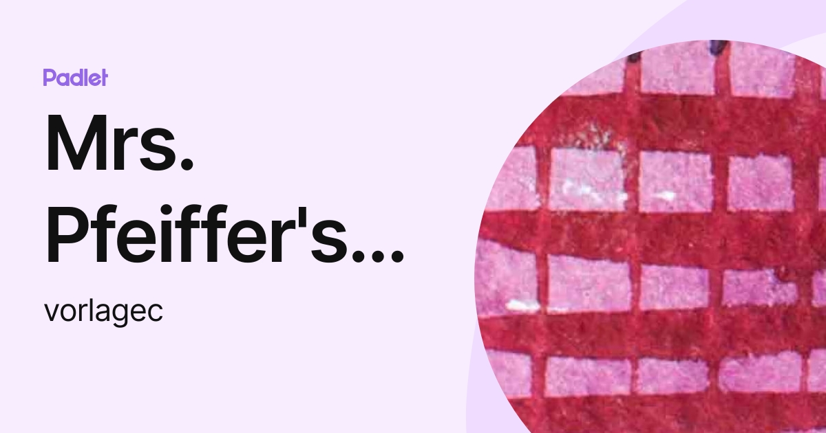 Mrs. Pfeiffer's Science Class (vorlagec) profile | Padlet