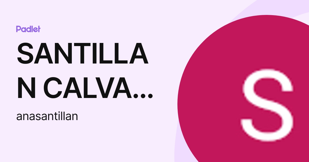 SANTILLAN CALVA ANA LARISSA (anasantillan) profile | Padlet