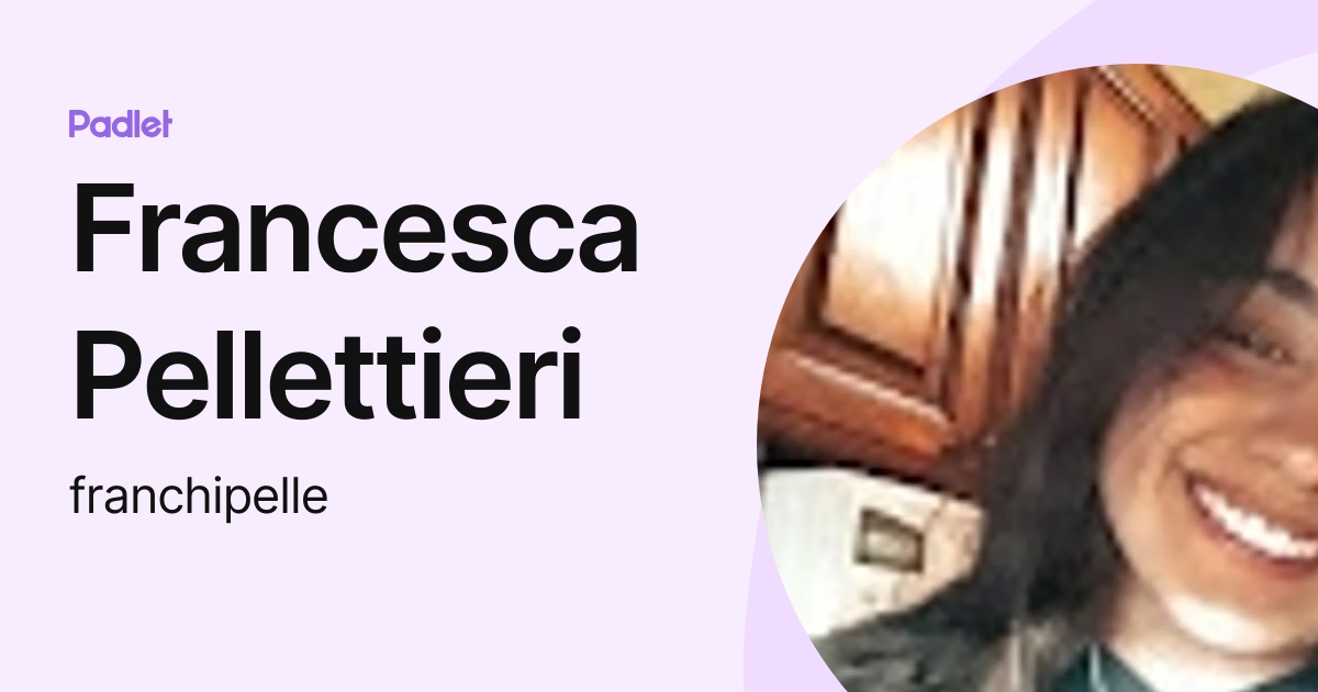 Francesca Pellettieri (franchipelle) profile | Padlet