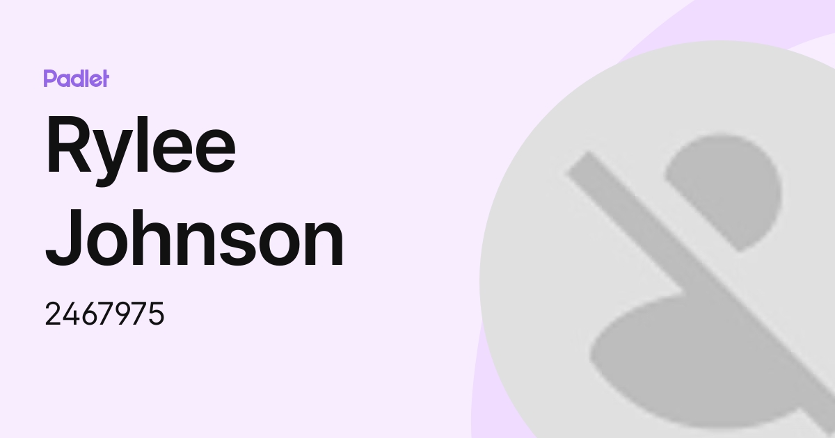 Rylee Johnson (2467975) profile | Padlet