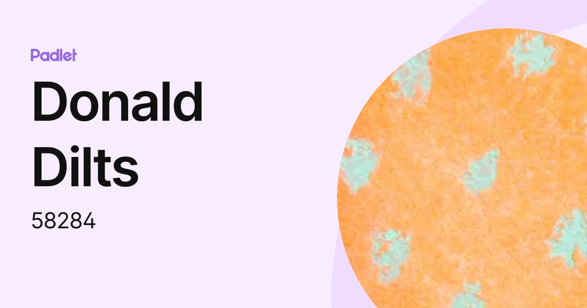 Donald Dilts (58284) profile | Padlet