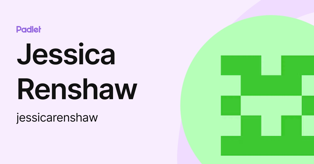 Jessica Renshaw (jessicarenshaw) profile | Padlet