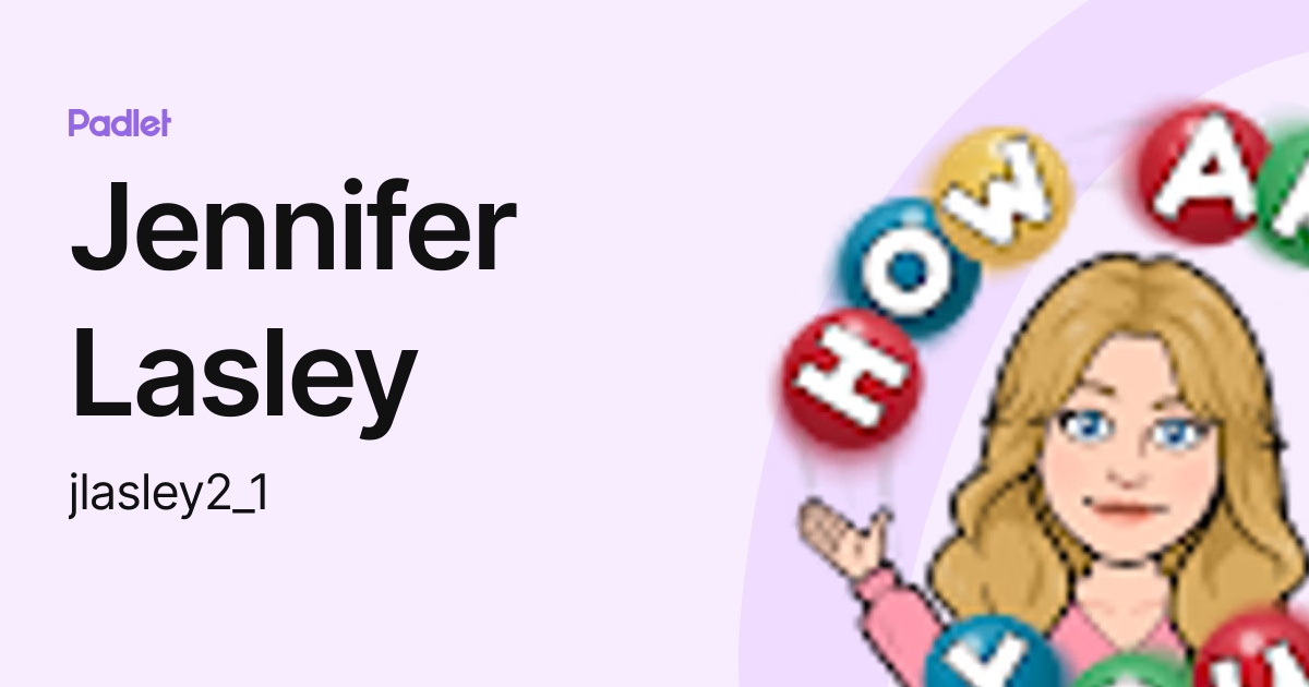 Jennifer Lasley (jlasley1) profile | Padlet