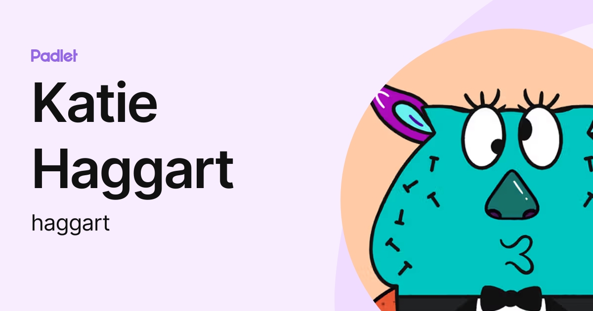 Katie Haggart (haggart) profile | Padlet