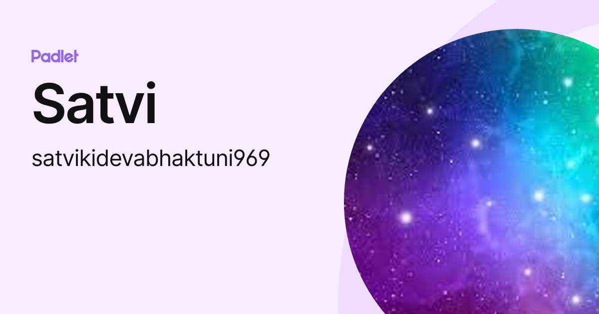 Satvi (satvikidevabhaktuni969) profile | Padlet