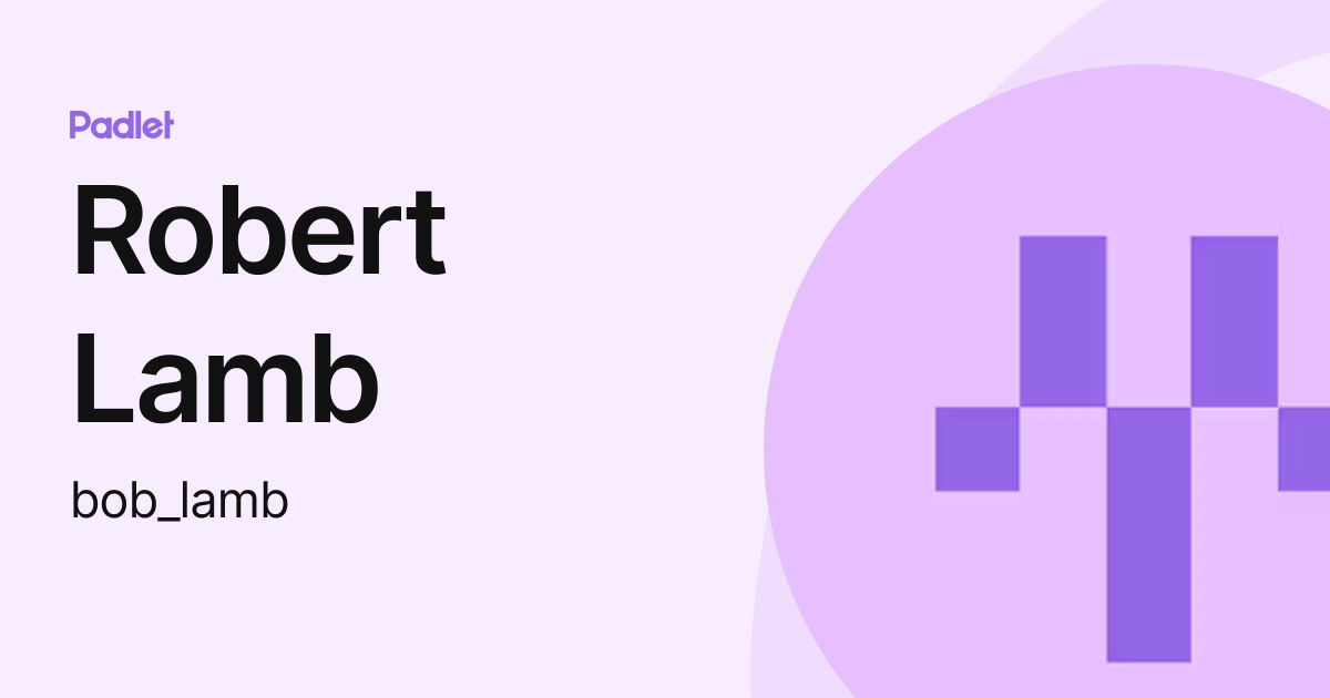 Robert Lamb (bob_lamb) profile | Padlet