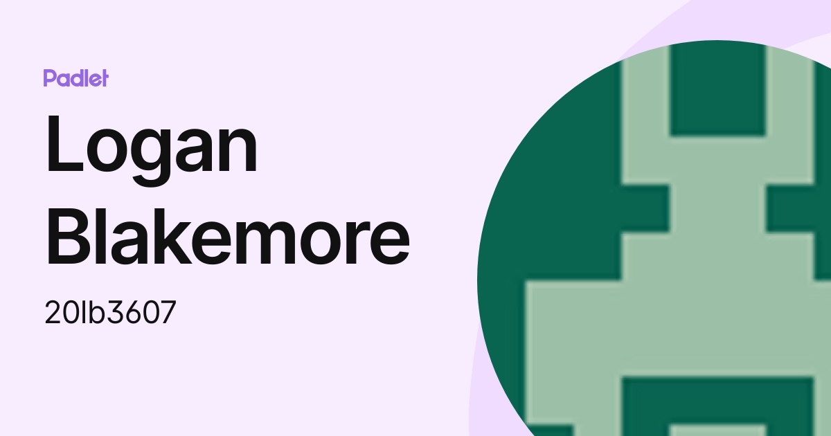 Logan Blakemore (20lb3607) profile | Padlet
