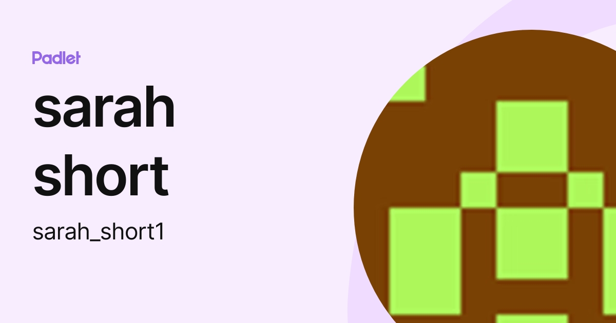 sarah short (sarah_short1) profile | Padlet
