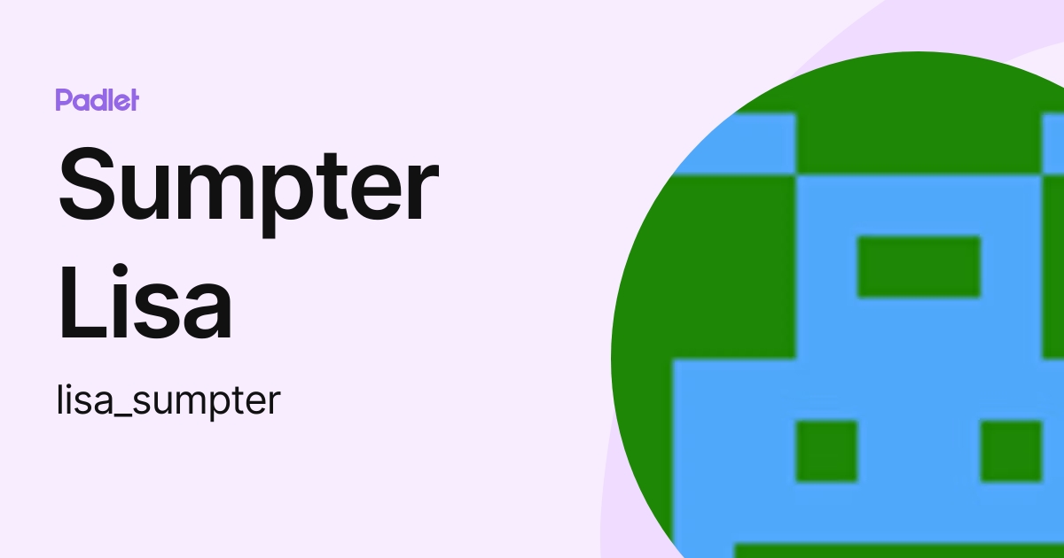 Sumpter Lisa (lisa_sumpter) profile | Padlet