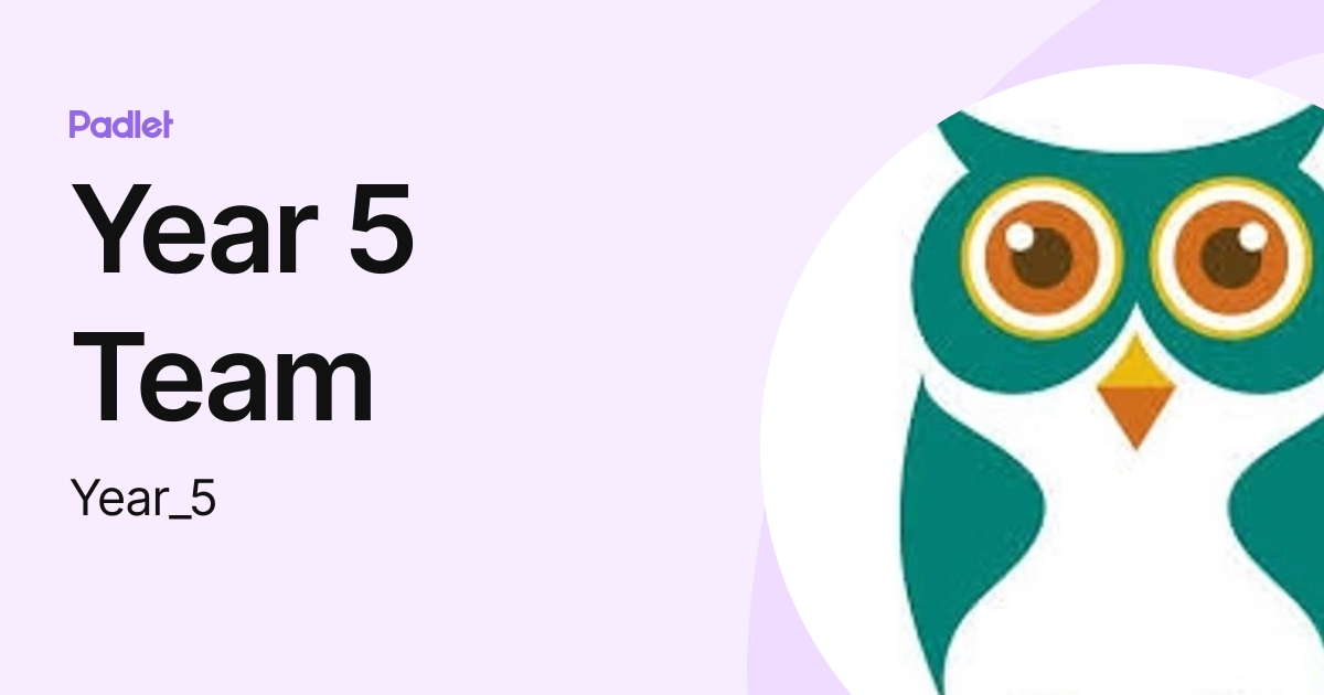 Year 5 Team (Year_5) profile | Padlet