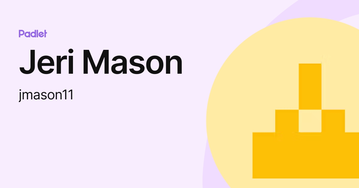 Jeri Mason (jmason11) profile | Padlet