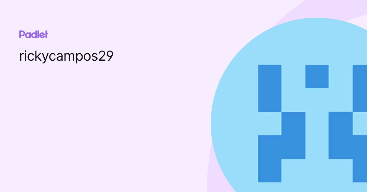 rickycampos29 profile | Padlet