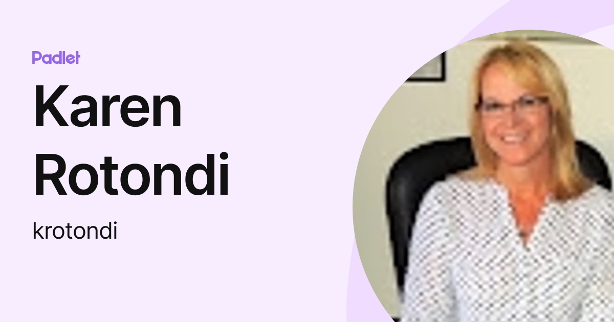 Karen Rotondi (krotondi) profile | Padlet