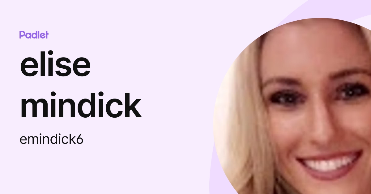elise mindick (emindick6) profile | Padlet