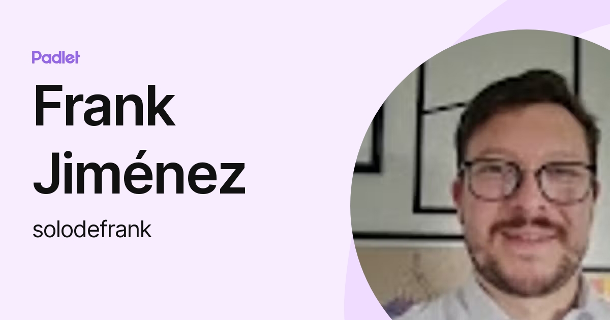 Frank Jiménez (solodefrank) profile | Padlet