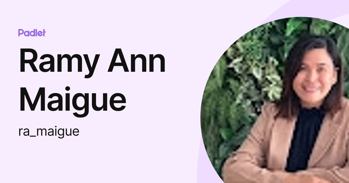Ramy Ann Maigue (ra_maigue) profile | Padlet