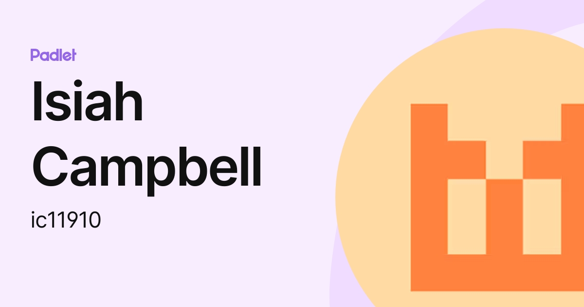 Isiah Campbell (ic11910) profile | Padlet