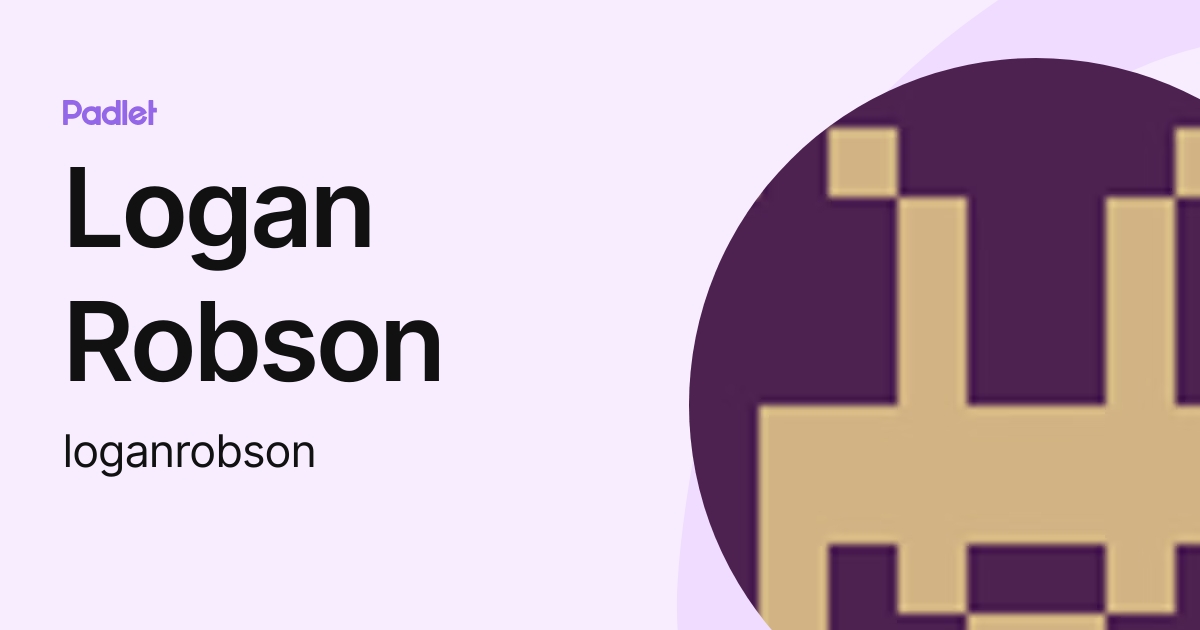 Logan Robson (loganrobson) profile | Padlet