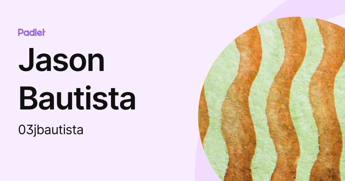 Jason Bautista (03jbautista) profile | Padlet