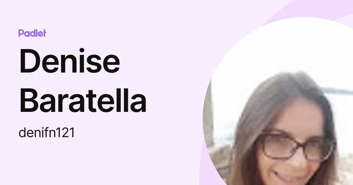 Denise Baratella (denifn121) profile | Padlet