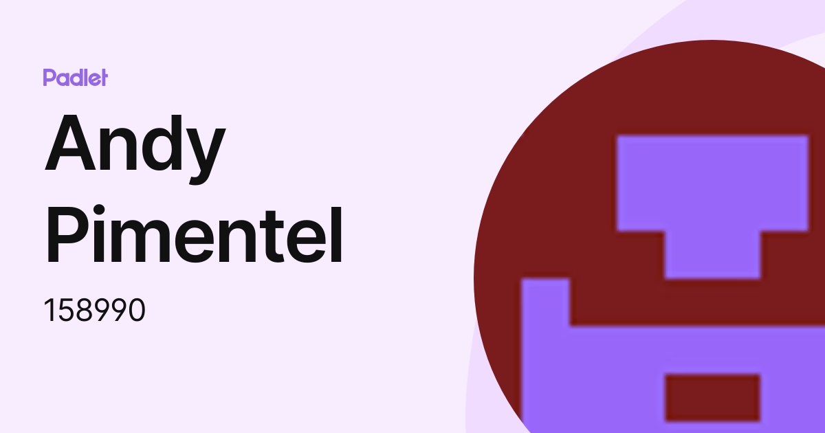 Andy Pimentel (158990) profile | Padlet