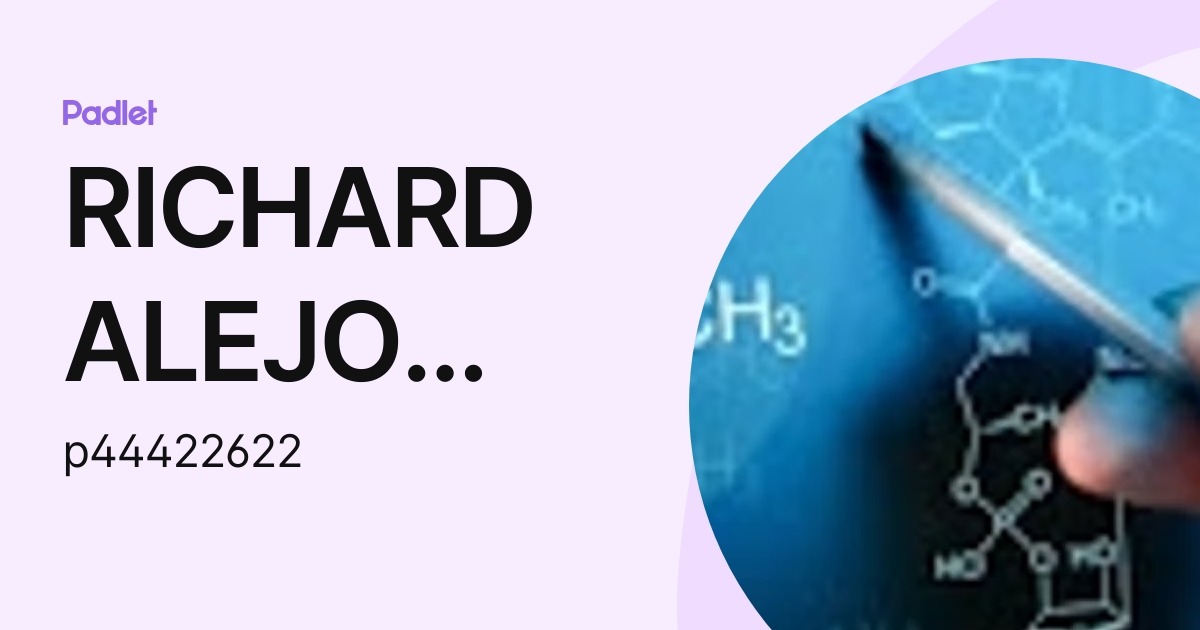RICHARD ALEJO CHUCO GARCIA (p44422622) profile | Padlet