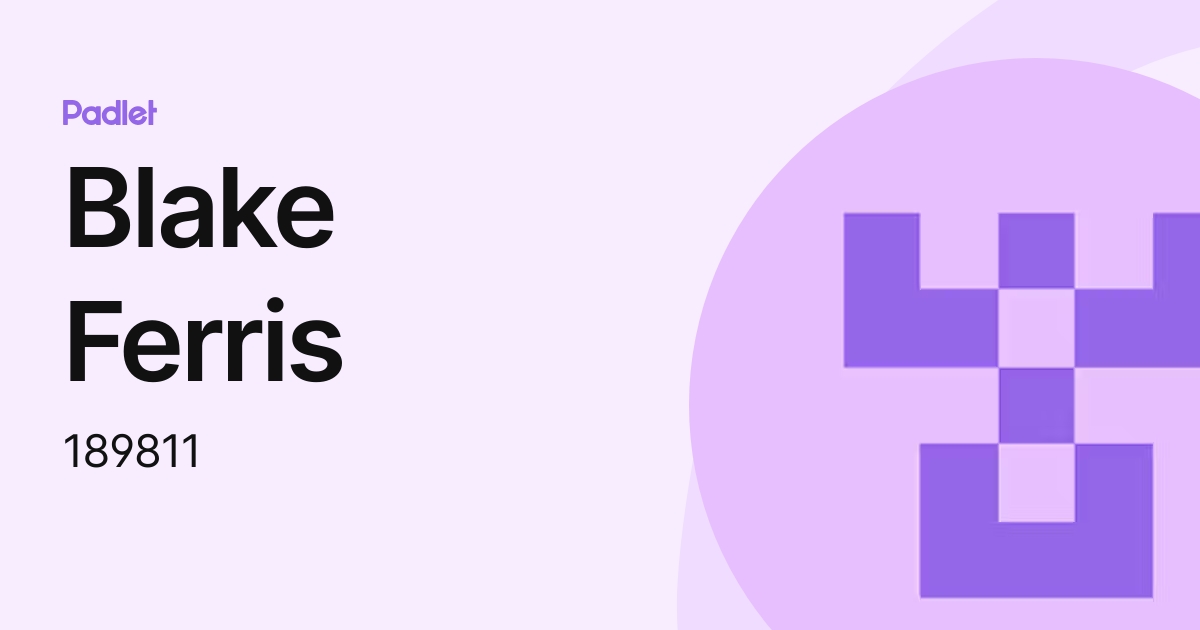 Blake Ferris (189811) profile | Padlet