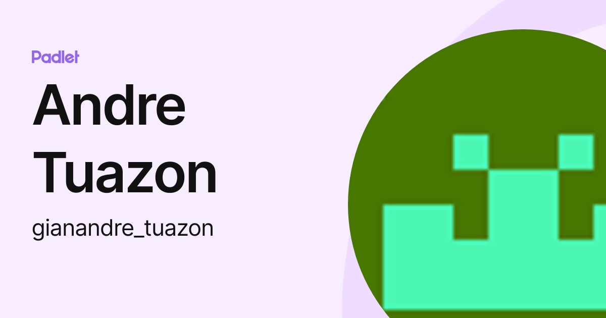 Andre Tuazon (gianandre_tuazon) profile | Padlet