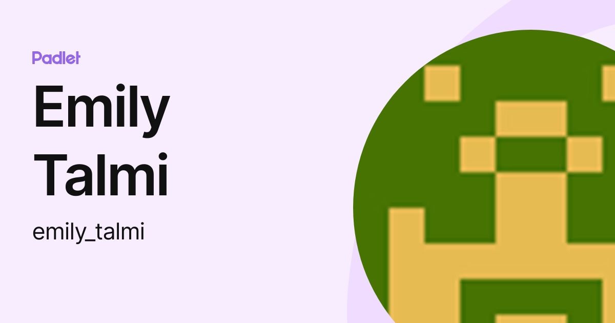 Emily Talmi (emily_talmi) profile | Padlet