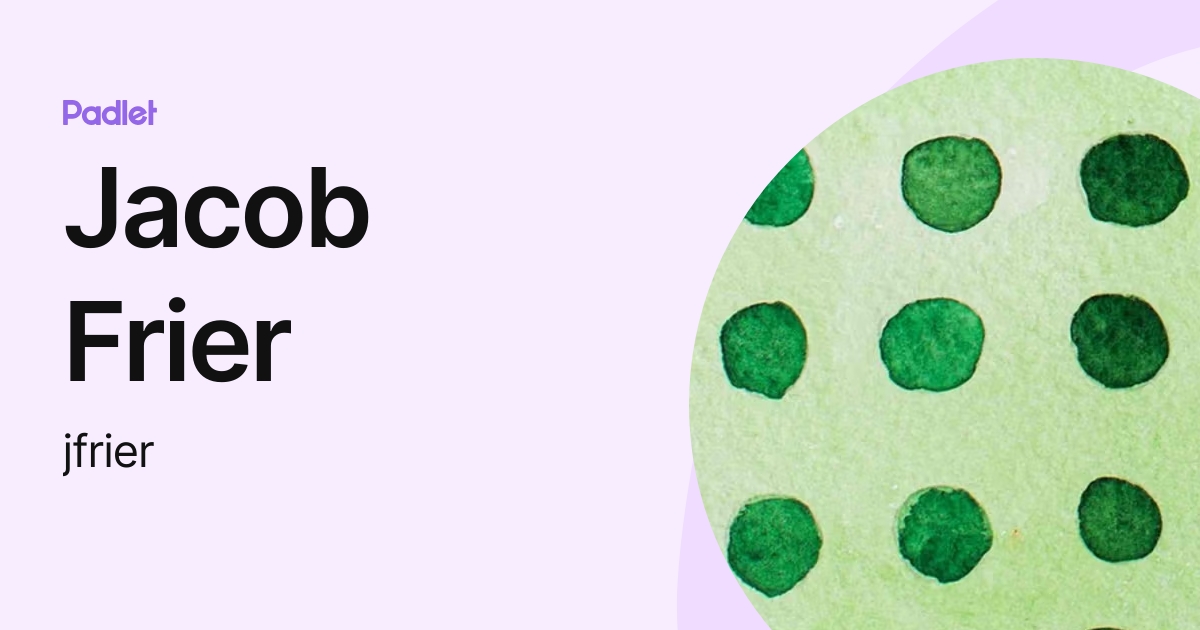 Jacob Frier (jfrier) profile | Padlet