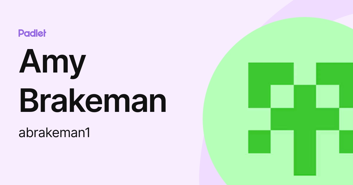 Amy Brakeman (abrakeman1) profile | Padlet