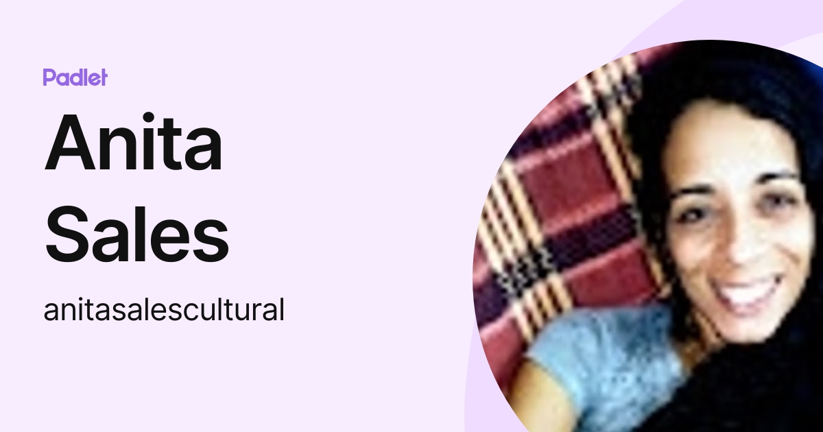 Anita Sales (anitasalescultural) profile | Padlet