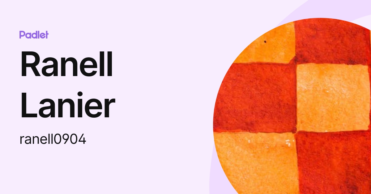 Ranell Lanier (ranell0904) profile | Padlet