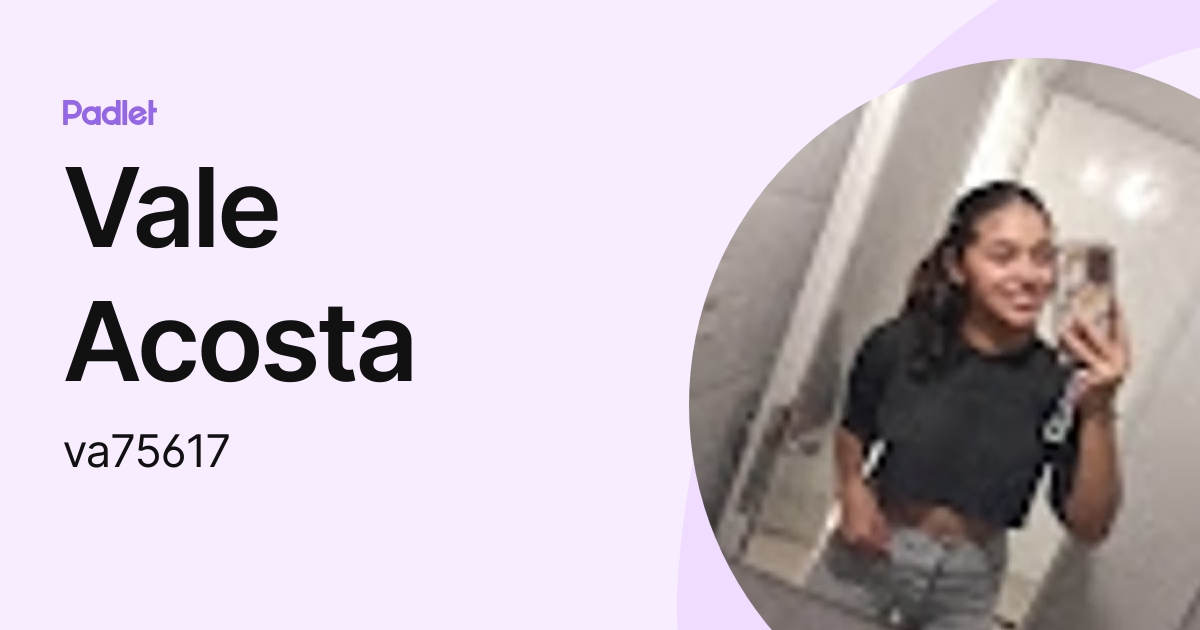 Vale Acosta (va75617) profile | Padlet
